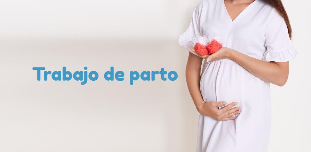 ¿Qué es lo que llaman “Trabajo de parto”? – MomMom